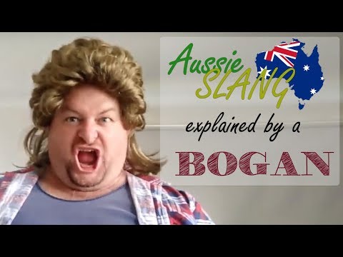 Aussie Slang explained by a Bogan