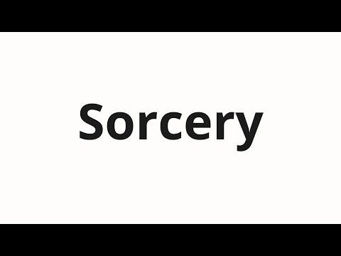 How to pronounce Sorcery