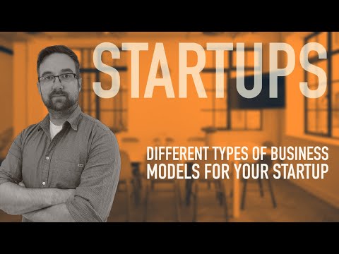Different types of Business models for your startup