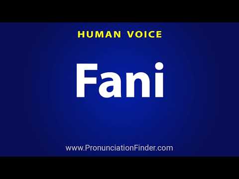 How To Pronounce Fani