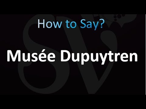 How to Pronounce Musée Dupuytren (French,)