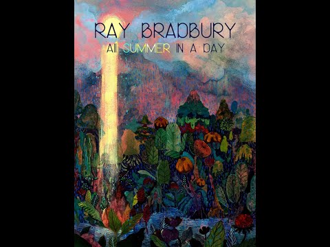 Summary "All Summer in a Day" (short story) by Ray Bradbury in 2 Minutes - Book Review