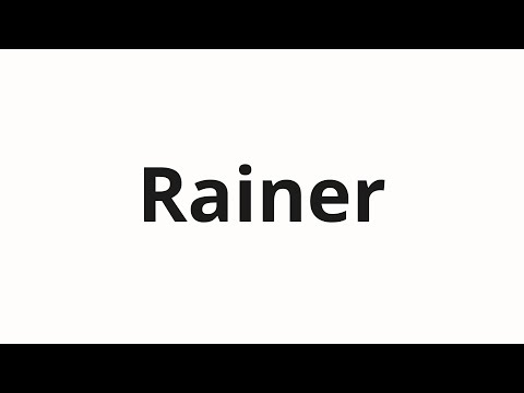How to pronounce Rainer