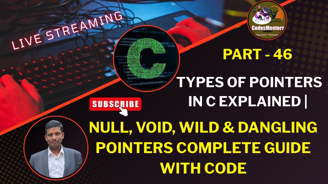 #46 Types of Pointers in C Explained | Null, Void, Wild & Dangling Pointers Complete Guide with CODE
