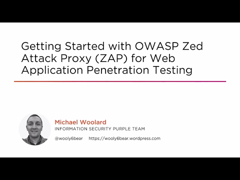 Preview: Getting Started with OWASP Zed Attack Proxy (ZAP) for Web Application Penetration Testing