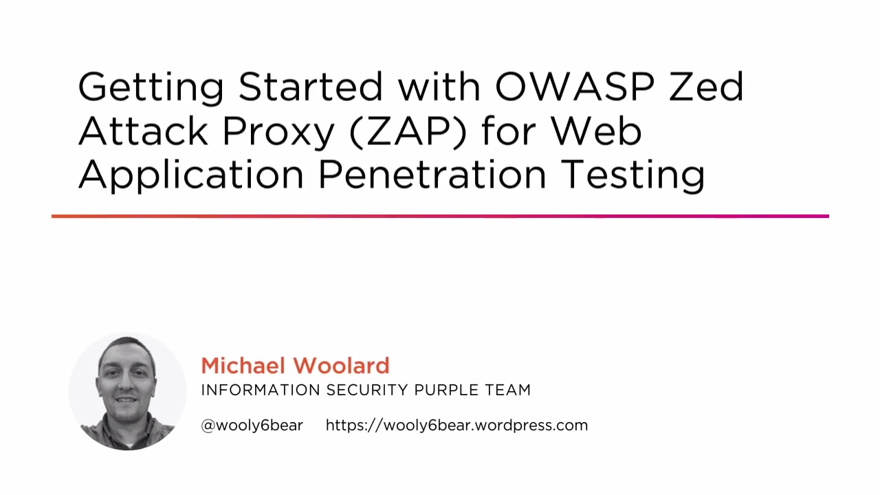 Preview: Getting Started with OWASP Zed Attack Proxy (ZAP) for Web Application Penetration Testing
