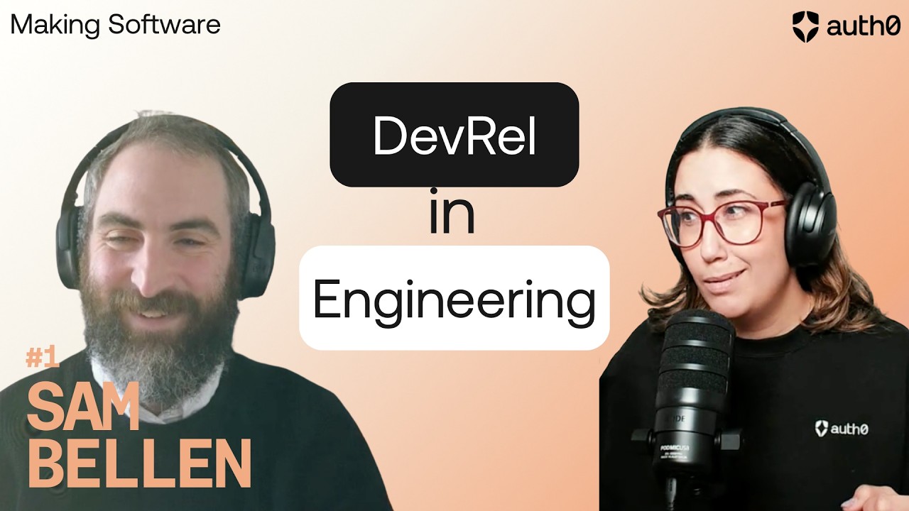 Engineering the Experience with Developer Relations - Making Software 🎙️