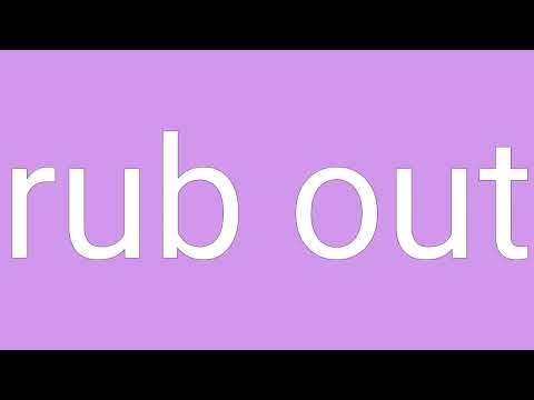 Rub Out Definition & Meaning