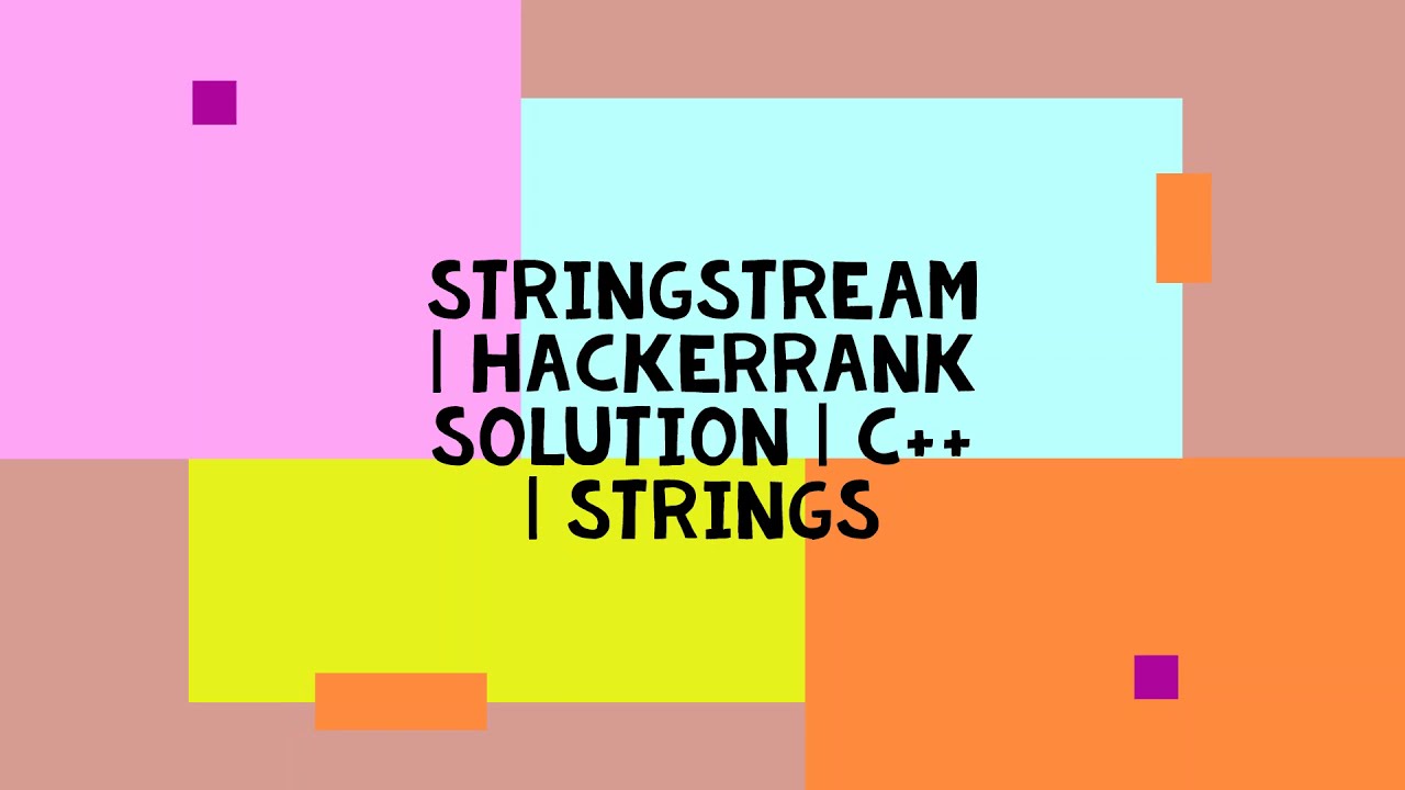 StringStream | HACKERRANK SOLUTION | C++ | STRINGS