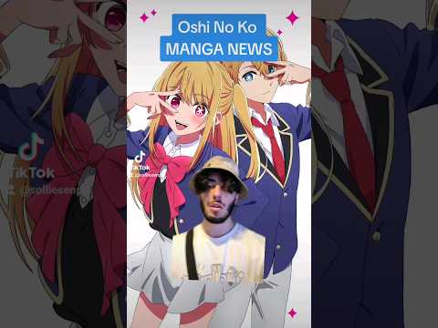 Oshi no Ko MANGA NEWS