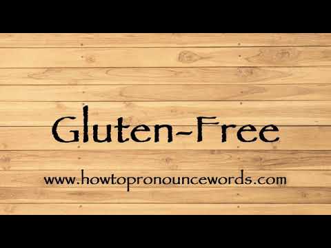 How To Pronounce Gluten-Free ? How To say Gluten-Free New Video