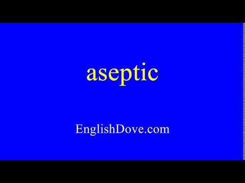 How to pronounce aseptic in American English.