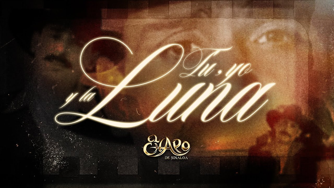 TU YO Y LA LUNA by El Chapo De Sinaloa Chart Achievements | Popnable