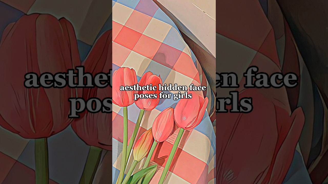 aesthetic hidden face poses for girls 💐💫#aesthatic#beauty#cute#shorts