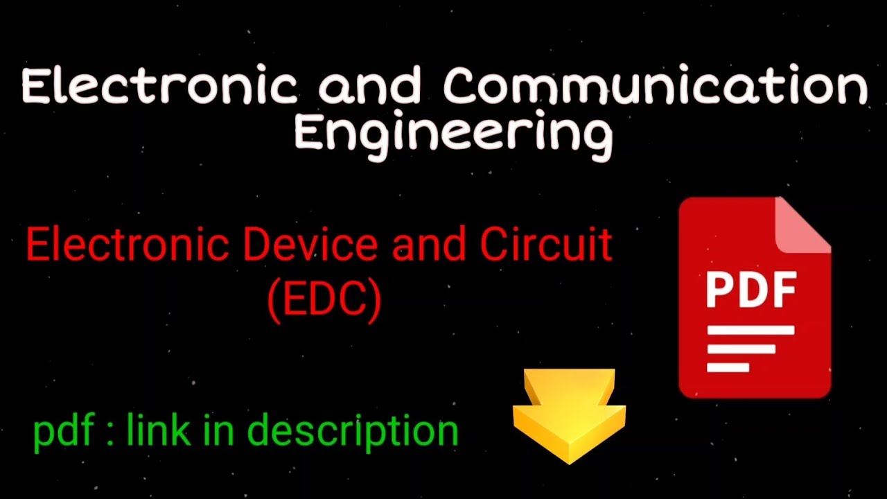 Electronic Device and Circuit (EDC) ECE | Electronic and Communication Enginnering pdf Notes