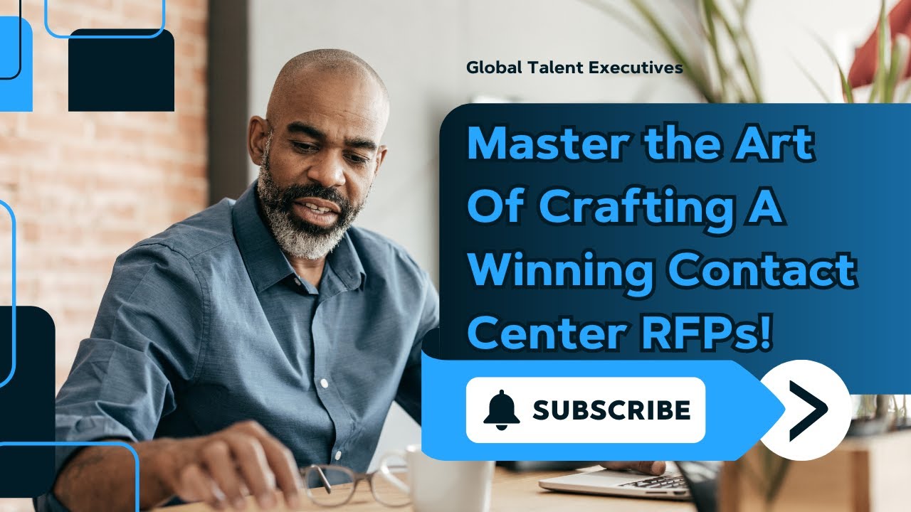 Master the Art of Crafting Winning Contact Center RFPs!