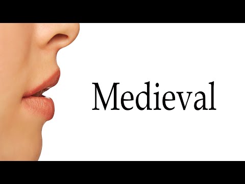 How To Pronounce Medieval