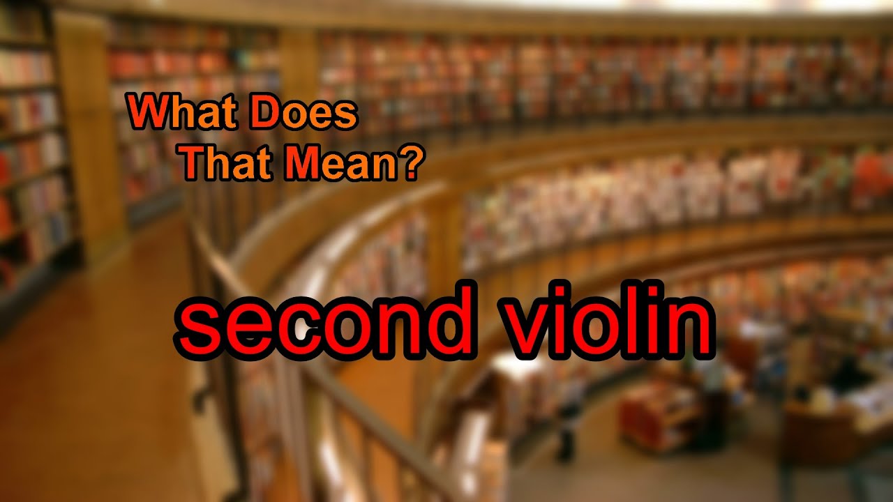 What does second violin mean?
