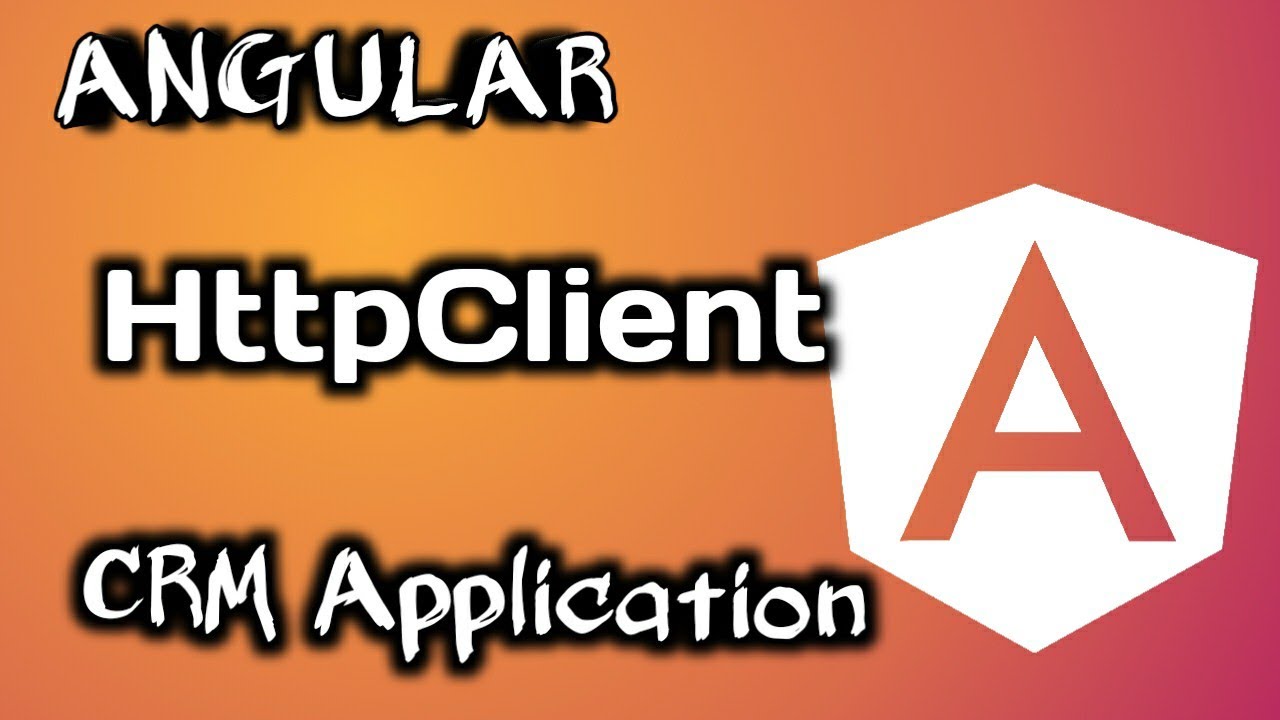 Angular Tutorial: Angular HttpClient & Toaster Implementation | CRM Enhancement