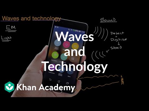 Technology and waves (video) | Khan Academy