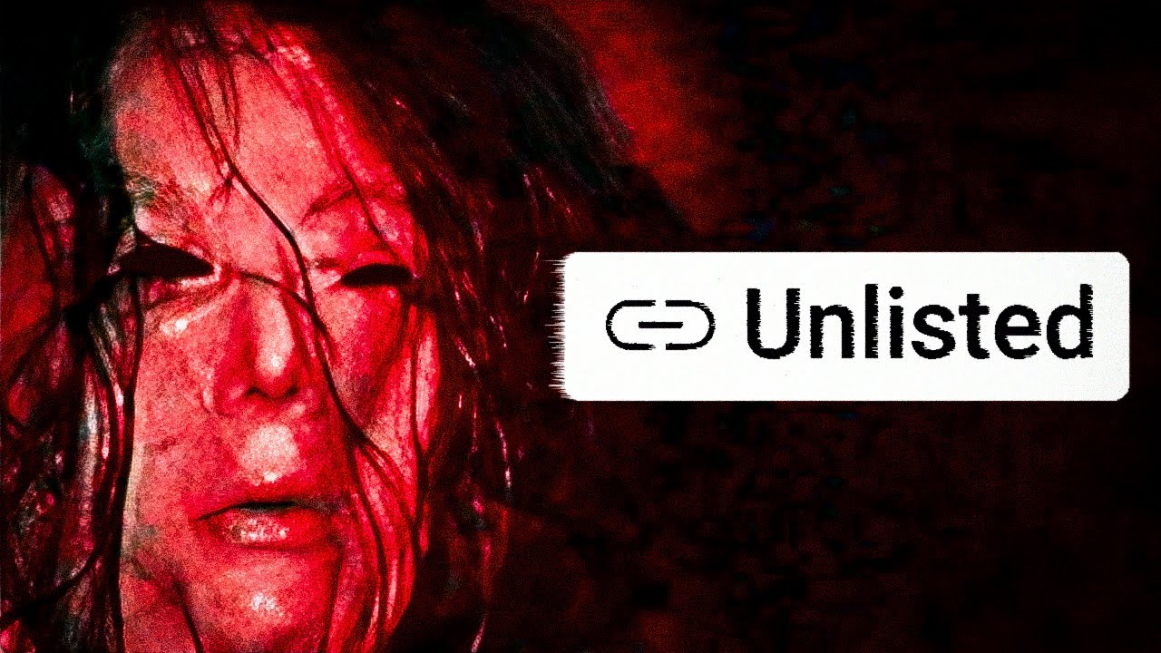 Horrors in Unlisted YouTube Videos