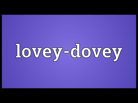Lovey-dovey Meaning