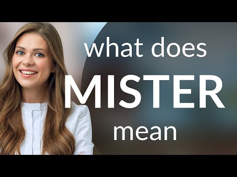 Mister | MISTER meaning