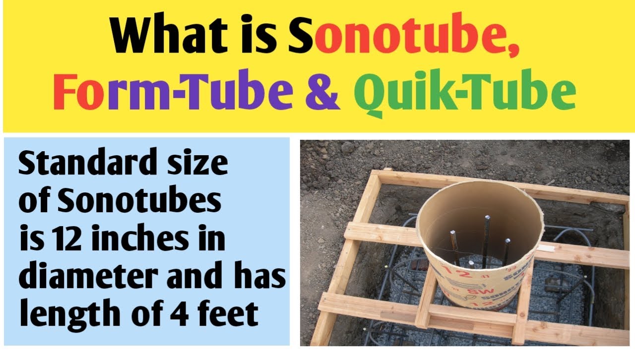 What is Sonotube, Form-tube, or Quik-tube | Standard size of Sonotube | How to use Sonotube