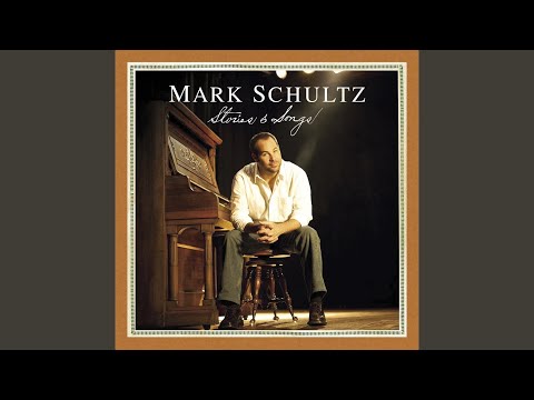 Everywhere Lyrics - Mark Schultz