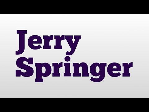 Jerry Springer meaning and pronunciation