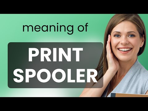 Understanding the "Print Spooler": A Guide for English Language Learners