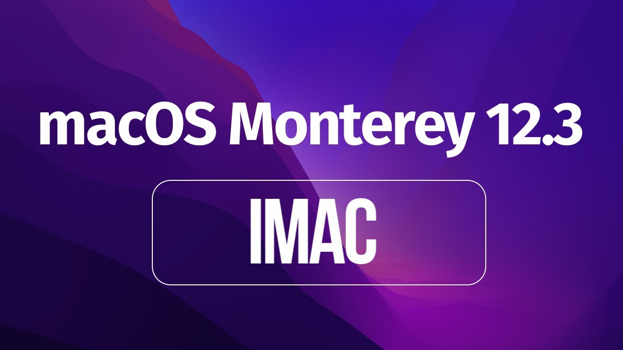 Update iMac to macOS Monterey 12.3 | iMac Pro, iMac M1| Download & Install