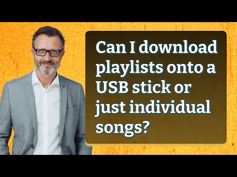 Can I download playlists onto a USB stick or just individual songs?