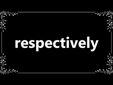 Respectively - Definition and How To Pronounce