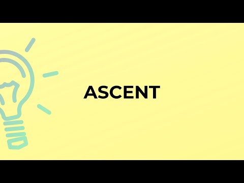 What is the meaning of the word ASCENT?
