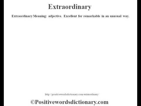 Extraordinary definition | Extraordinary meaning