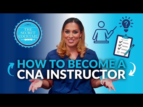 How to Become a CNA Instructor in 2023