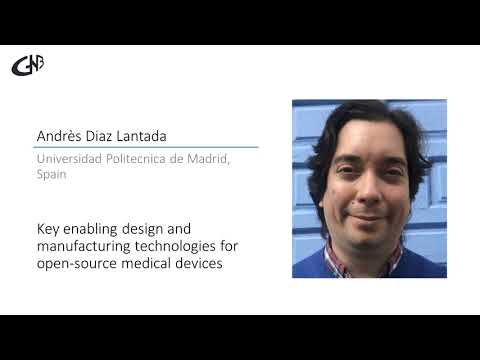 GNB School 2022 - Technologies for open-source medical devices - Andrès Diaz Lantada