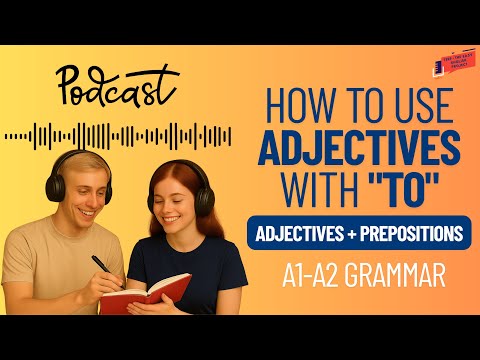 How to Use Adjectives with "To" (with Examples) | English Podcast For Learning English | TEEP
