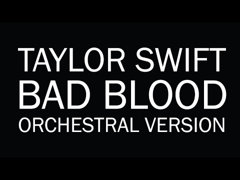 You Need This Epic, Taylor Swift-Approved Orchestral Cover of "Bad ...