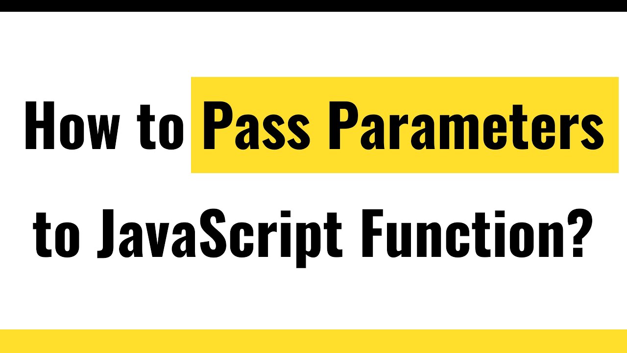 ✅ JavaScript Functions | How to Pass Parameters to Javascript Function? | Function Arguments