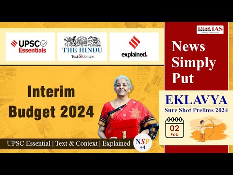 Interim Budget 2024 | Budget 2024 Highlights | UPSC Economy | News Simply Put
