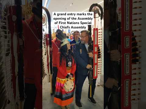A grand entry marks the opening of the Assembly of First Nations Special Chiefs Assembly