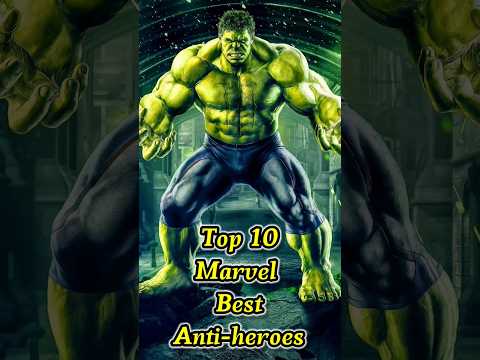 Top 10 Marvel Best Anti-heroes | #marvel #heroes #shorts #short #shots #hulk #marvelstudios #india