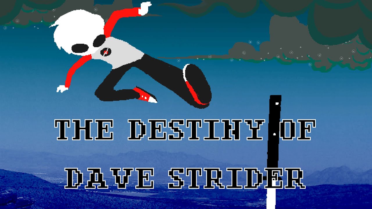 The Destiny of Dave Strider