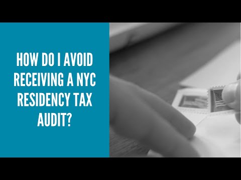 How Do I Avoid Receiving a NYC Residency Tax Audit?