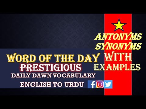 WORD OF THE DAY PRESTIGIOUS WITH URDUMEANINGمعتبرSERIES DAILY DAWNVOCABULARY ANTONYMS AND SYNONYMS