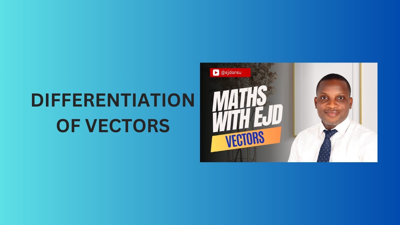 5. Differentiation of Vectors