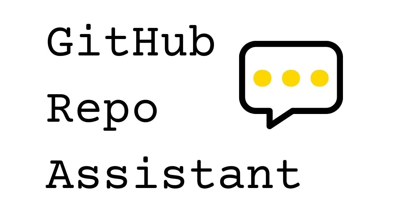 GitHub Repo Assistant Demo and Walk-Through