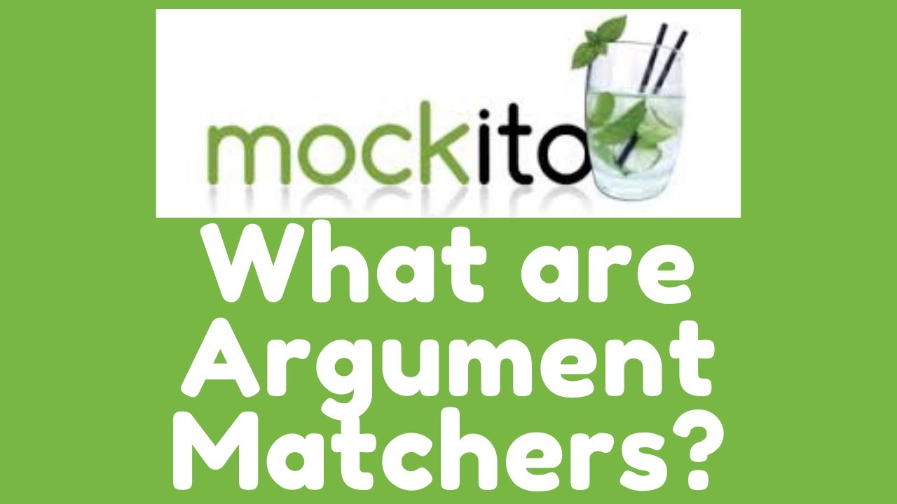 Mockito 3 - What are Argument Matchers?